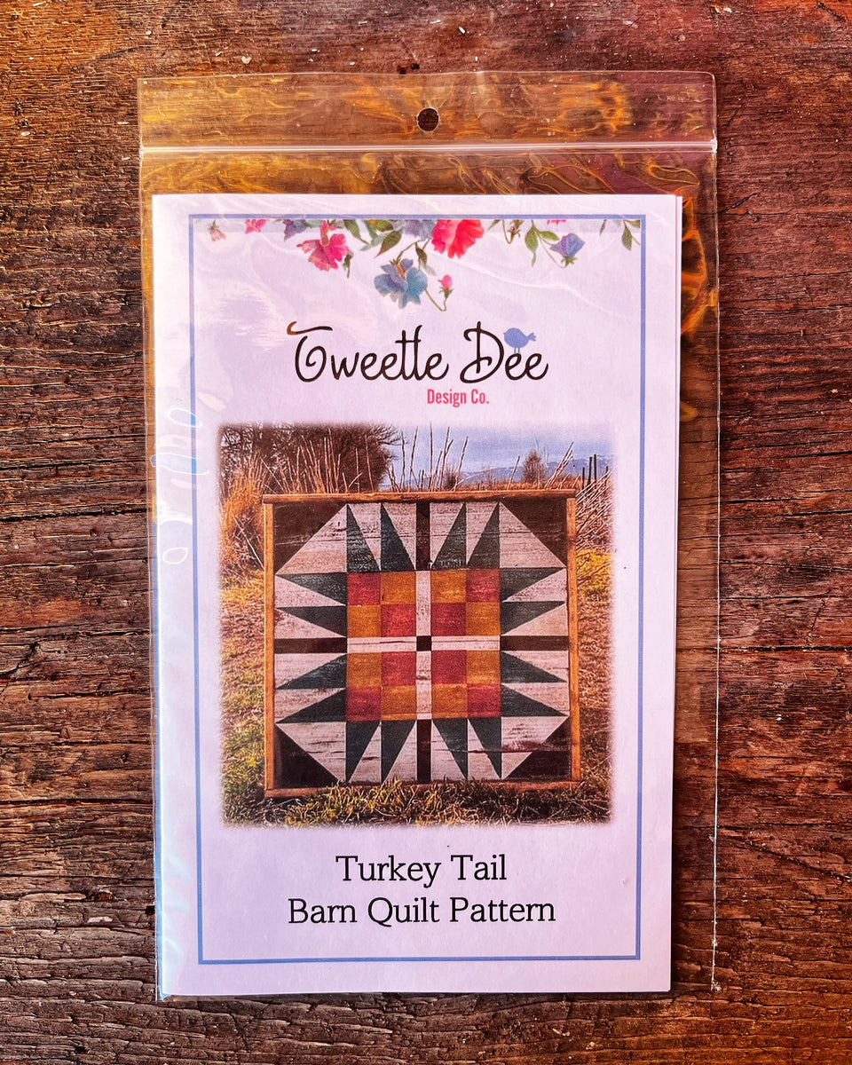 Turkey Tail Barn Quilt Pattern – Tweetle Dee Design Co.