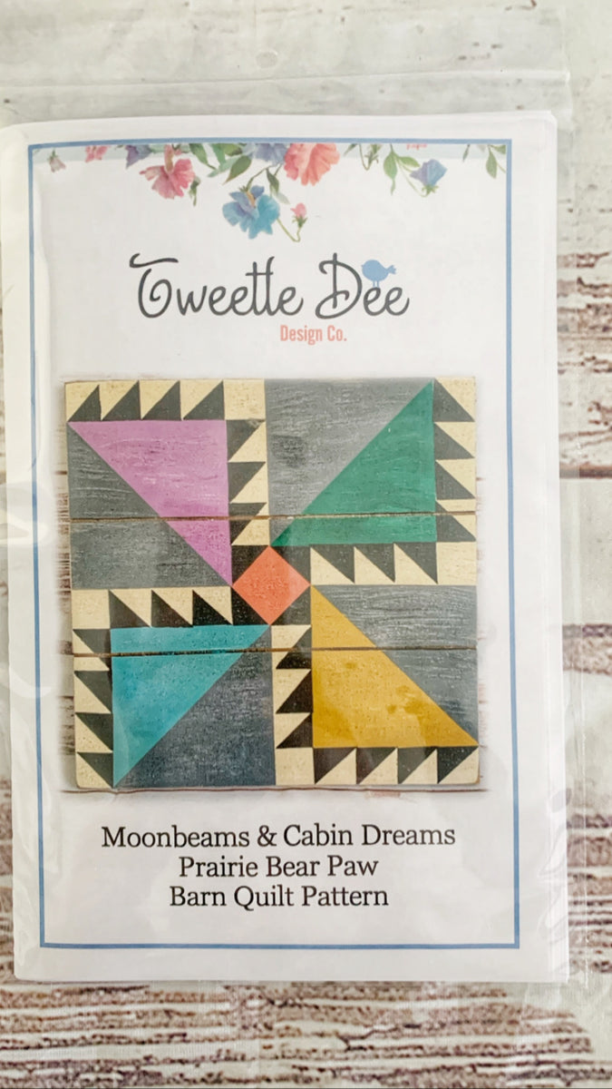 Prairie Bear Paw Moonbeams and Cabin Dreams Barn Quilt Pattern ...