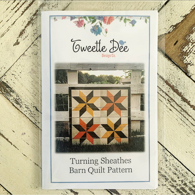 Turning Sheathes Barn Quilt Pattern – Tweetle Dee Design Co.