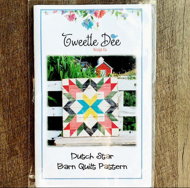 Dutch Star Barn Quilt Pattern – Tweetle Dee Design Co.