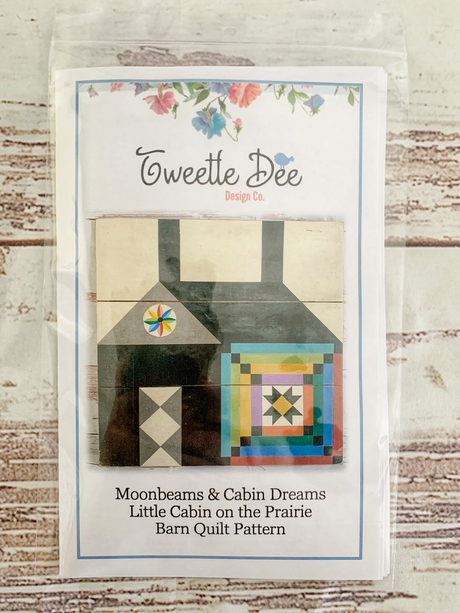 Little Cabin on the Prairie Moonbeams and Cabin Dreams Barn Quilt Patt ...